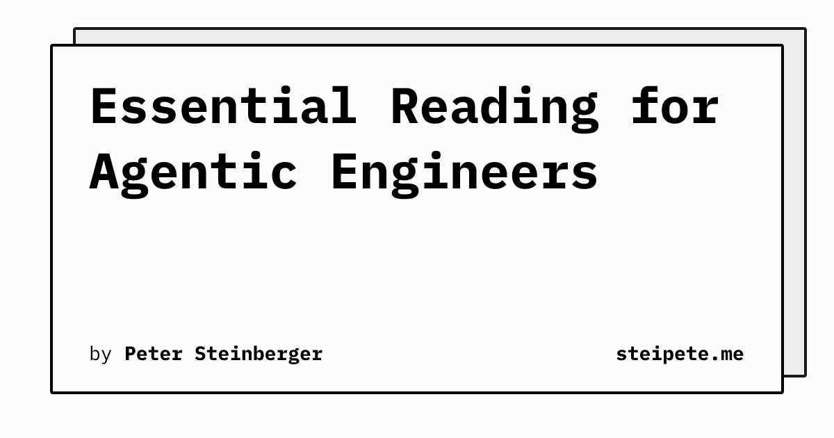 Essential Reading for Agentic Engineers | Peter Steinberger