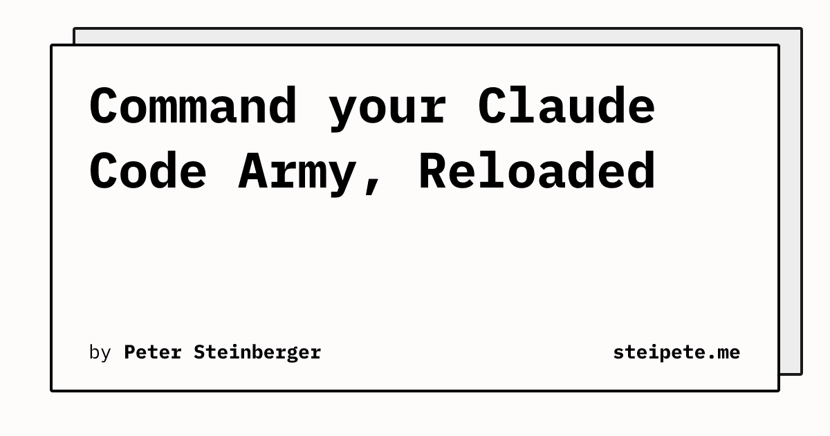 Command your Claude Code Army, Reloaded | Peter Steinberger